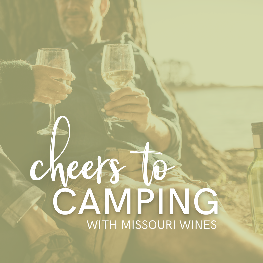 Cheers to Camping (with MO Wine) | MO Wines